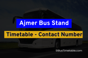 Ajmer Bus Stand Timetable, Contact Number